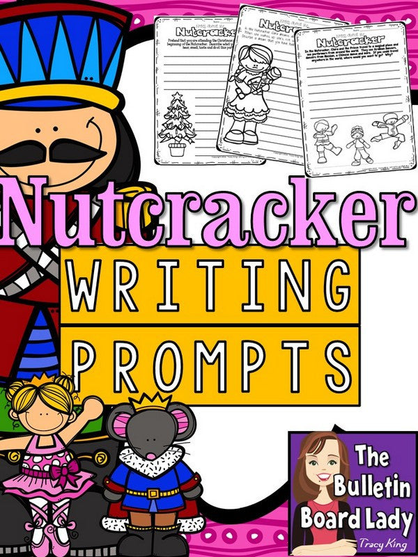Nutcracker Writing Prompts – The Bulletin Board Lady