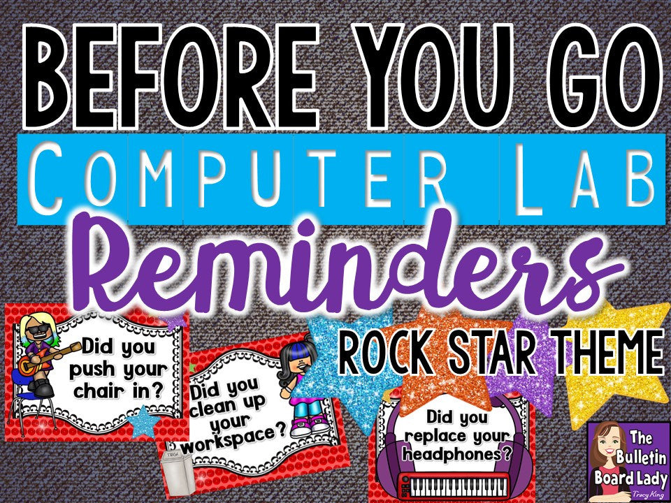 Computer Lab Reminders - Before You Go - Rock Star Theme – The Bulletin ...